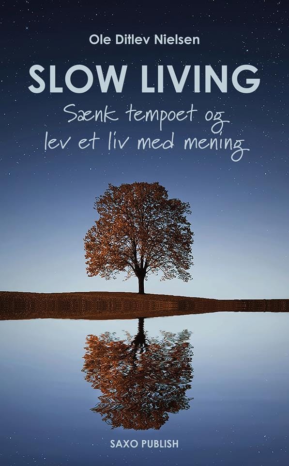 10 spørgsmål og svar om slow living - 20 Skridt v. Ole Ditlev Nielsen